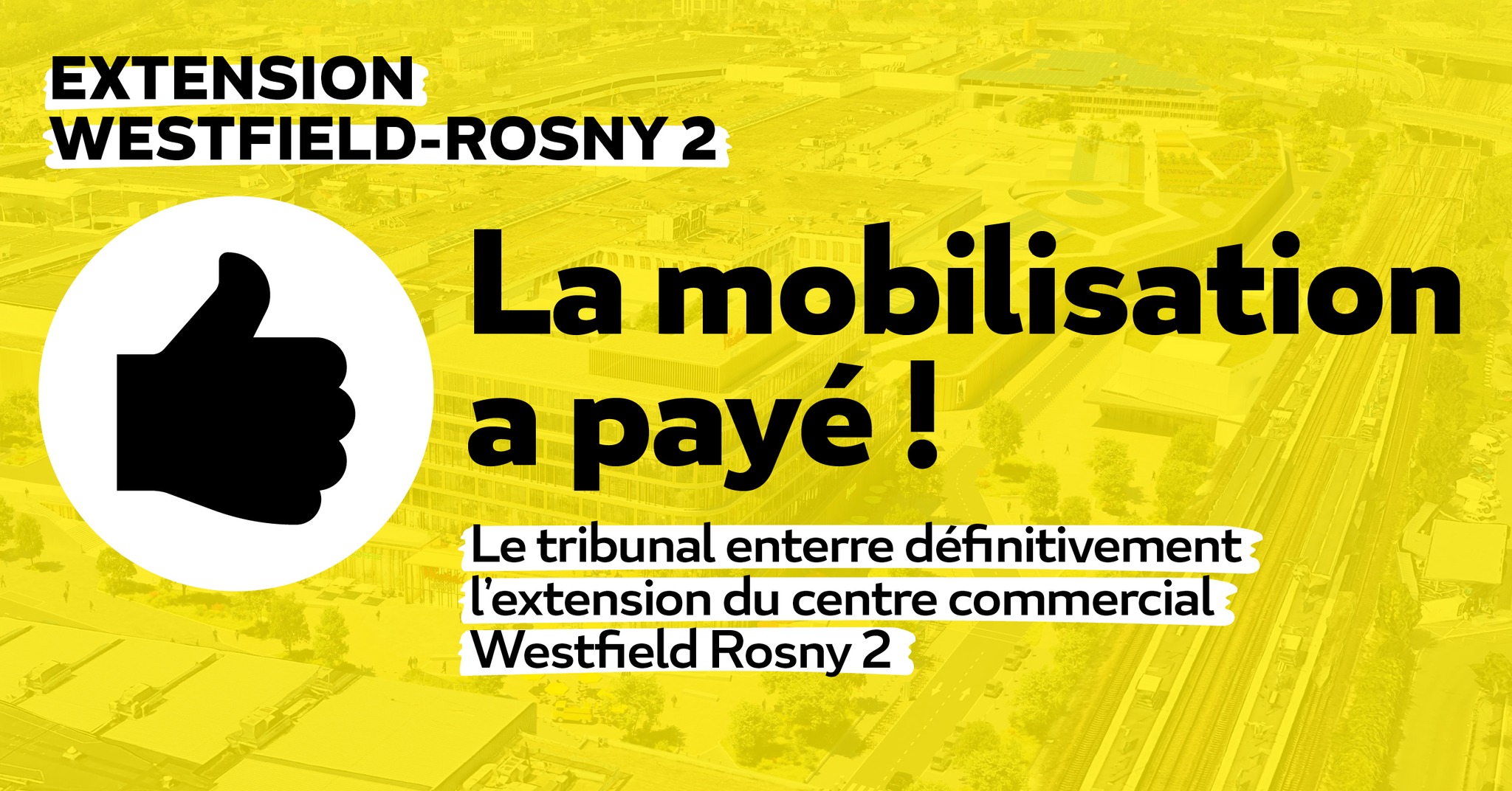Victoire contre l'extension du centre commercial Rosny 2!